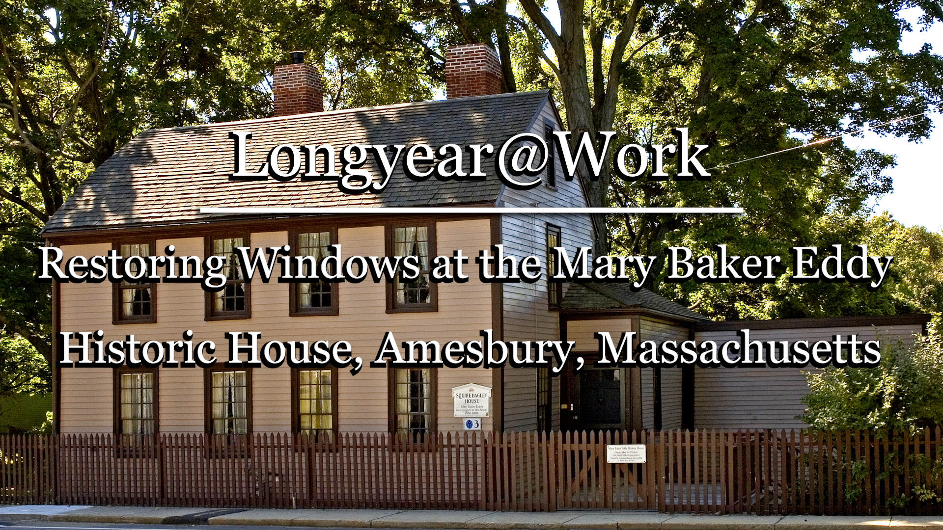 Longyear@Work: Restoring Windows at the Mary Baker Eddy Historic Houses — Longyear Museum